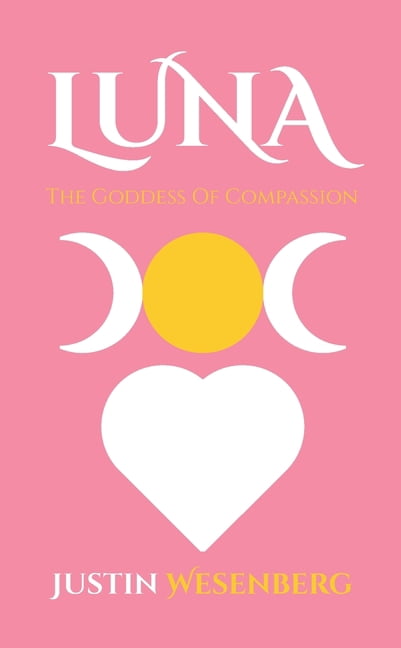 Readers of the New Earth Luna The Goddess Of Compassion, Book 13 ...