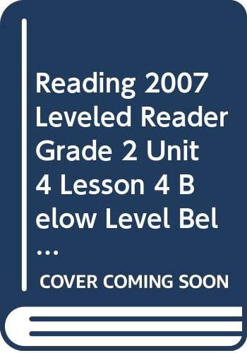 Pre-Owned Reading 2007 Leveled Reader Grade 2 Unit 4 Lesson 4 Below ...