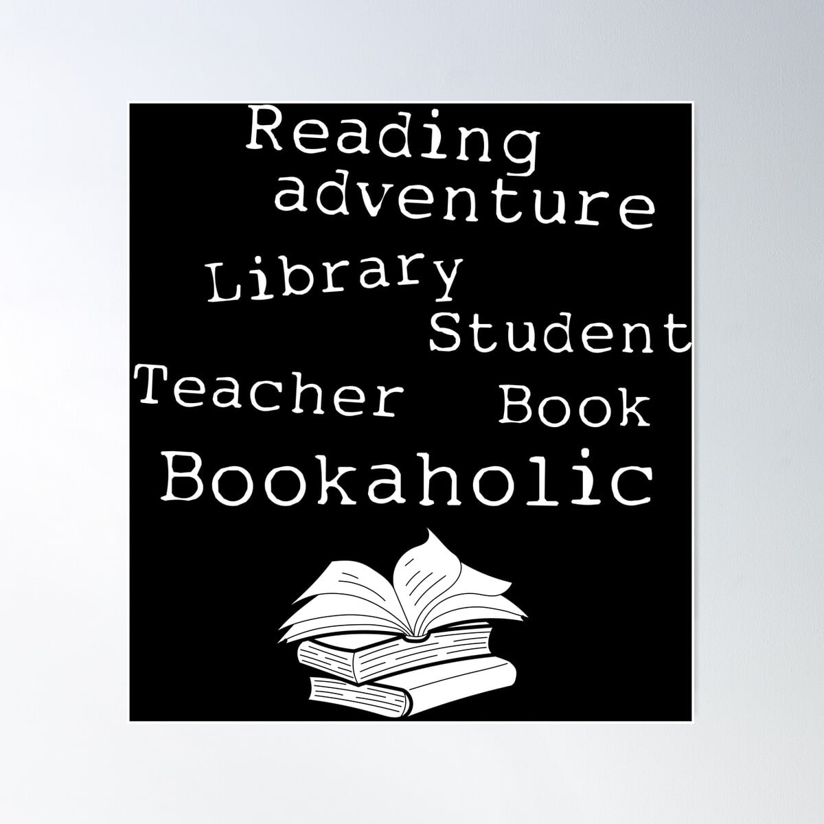 Reading Adventure Library Student Teacher Book Bookaholic Poster Wall ...