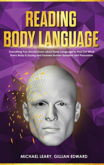 Reading Body Language : Everything You Should Know about Body Language ...