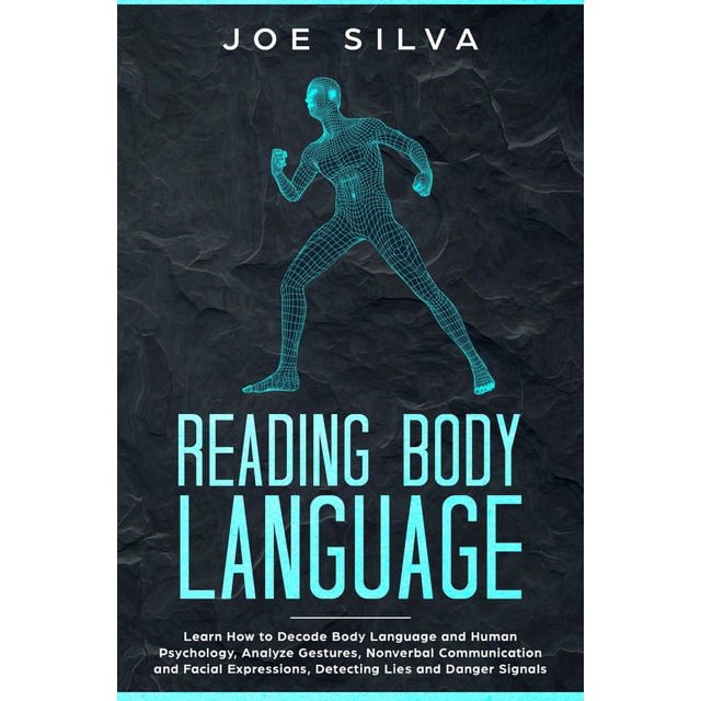 Reading Body Language : Learn How to Decode Body Language and Human ...