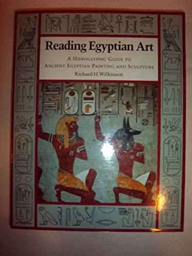 Pre-Owned Reading Egyptian Art: A Hieroglyphic Guide to Ancient ...