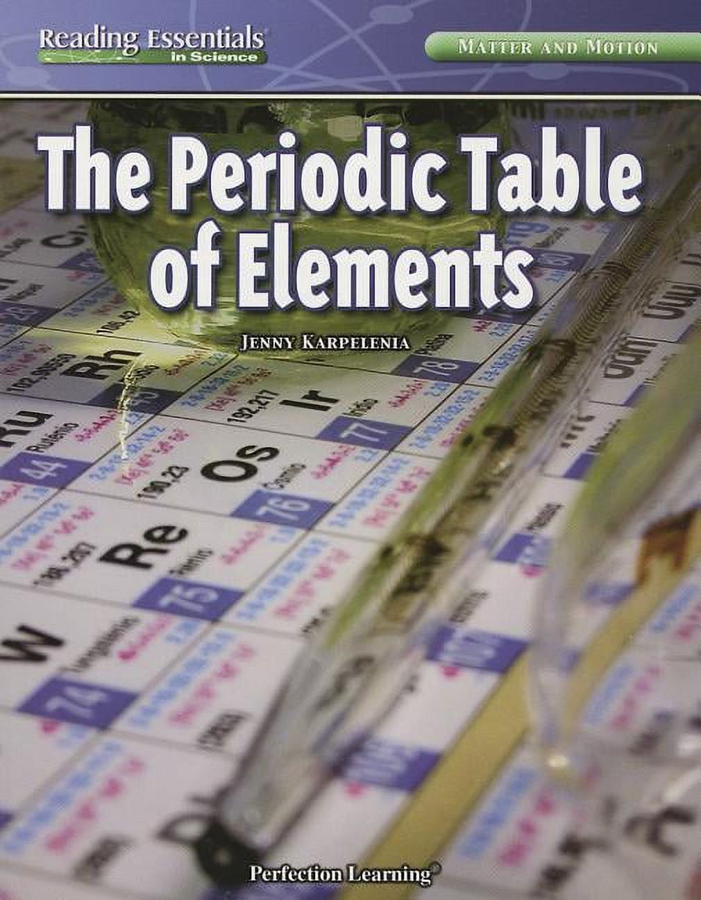 Reading Essentials in Science: Matter and Motion: The Periodic Table of ...