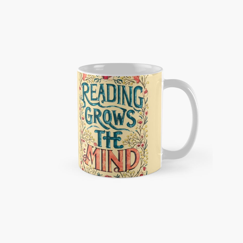Reading Grows The Mind Poster For Booklovers Classic Mug - Walmart.com