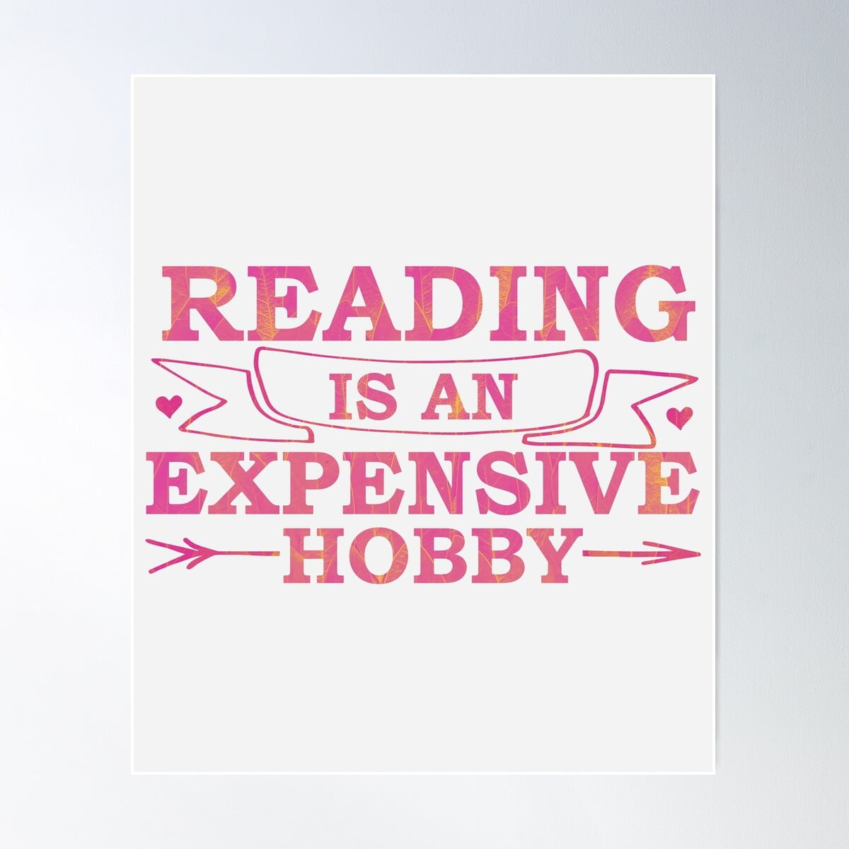 Reading Is An Expensive Hobby Poster Wall Art, Modern Wall Decor For ...