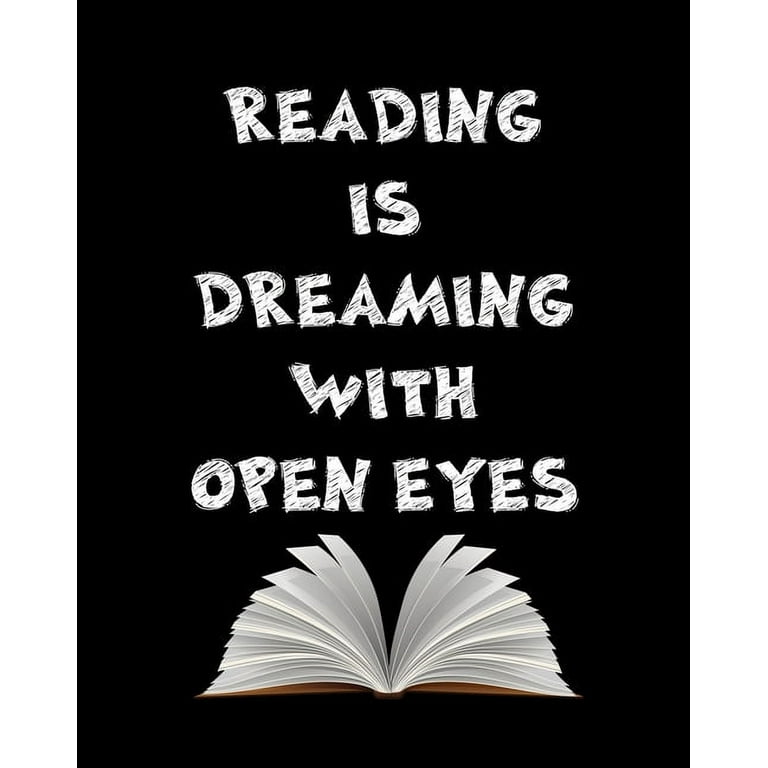 Reading Is Dreaming With Open Eyes