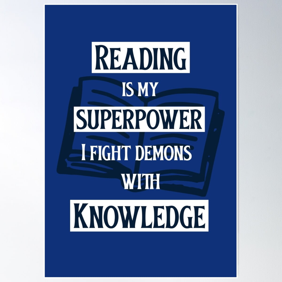Reading Is My Superpower I Fight Demons With Knowledge Poster Wall Art ...