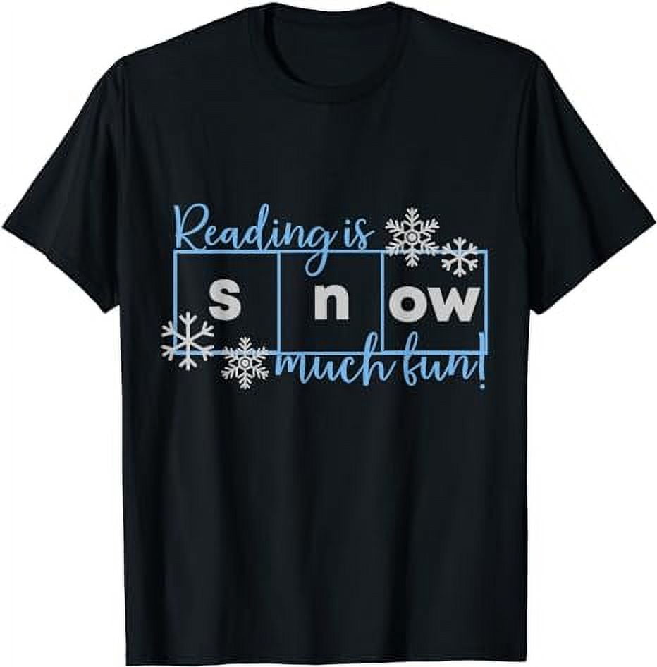 Reading Is Snow Much Fun Science of Reading T-Shirt - Walmart.com