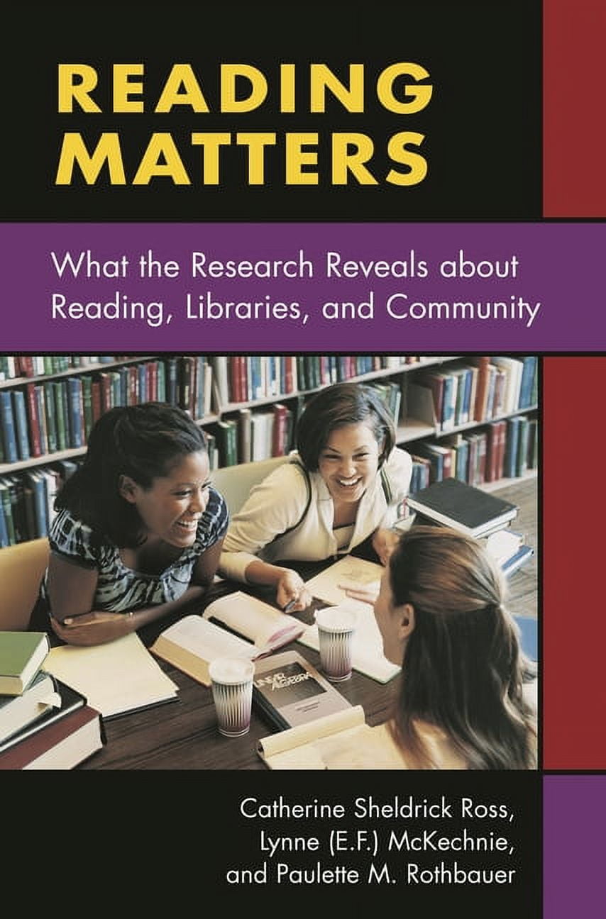 Reading Matters: What the Research Reveals about Reading, Libraries ...