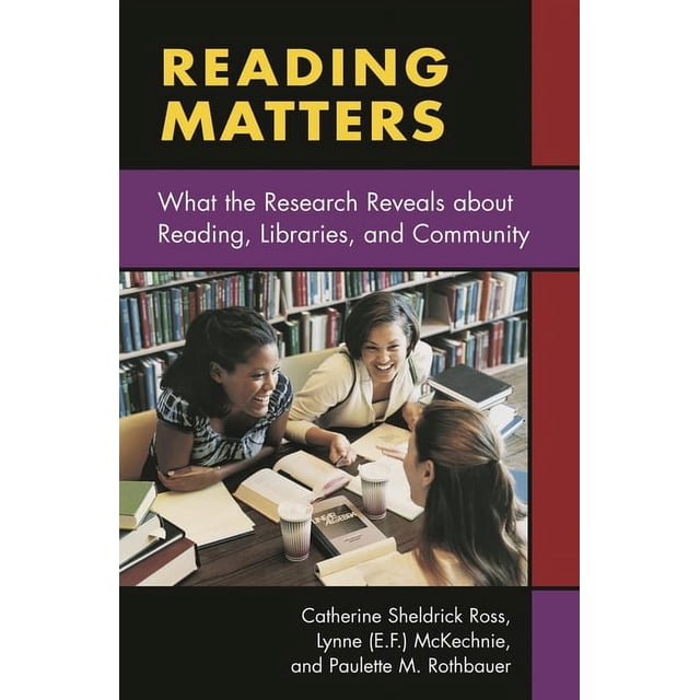 Reading Matters: What the Research Reveals about Reading, Libraries ...