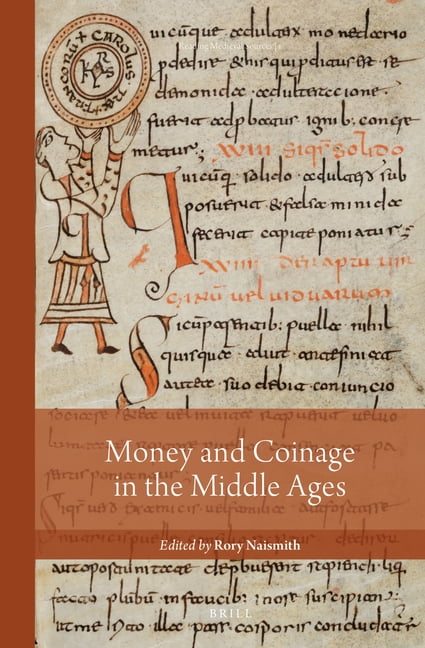 Reading Medieval Sources Money and Coinage in the Middle Ages, Book 1 ...