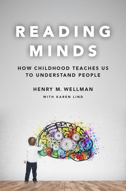Reading Minds: How Childhood Teaches Us to Understand People ...