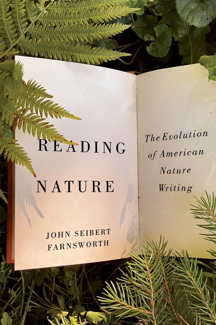 Reading Nature: The Evolution of American Nature Writing, (Hardcover ...