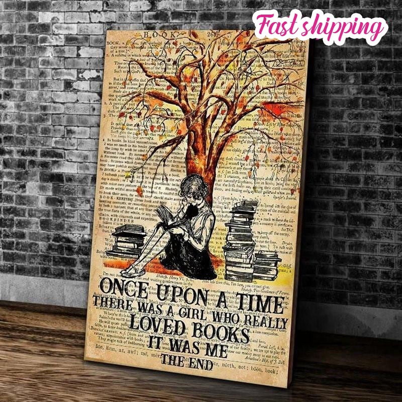Reading Once Upon A Time There Was A Girl Who Really Loved Books Poster ...