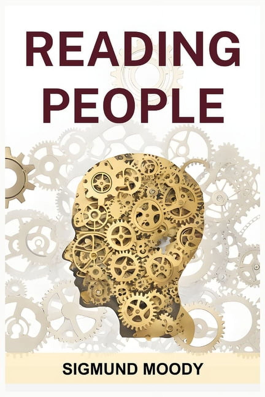 Reading People: Decoding Body Language, Understanding Facial ...