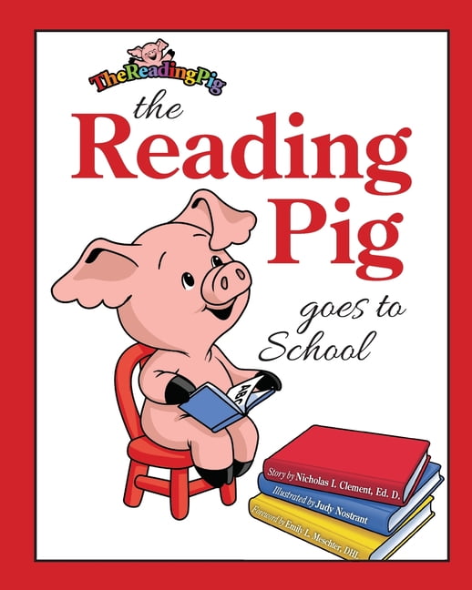 Reading Pig: The Reading Pig Goes To School (Paperback) - Walmart.com