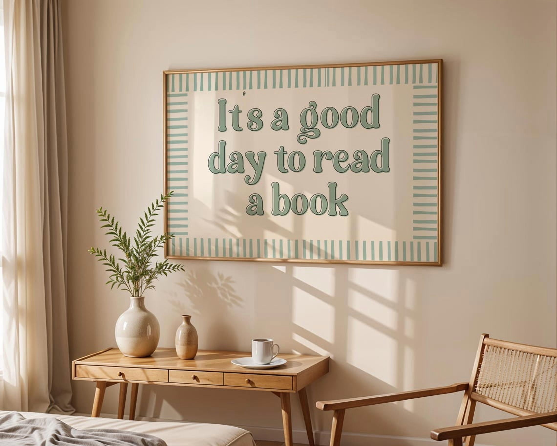 Reading Poster, Its A Good Day To Read A Book Wall Art, Book Lover Wall ...