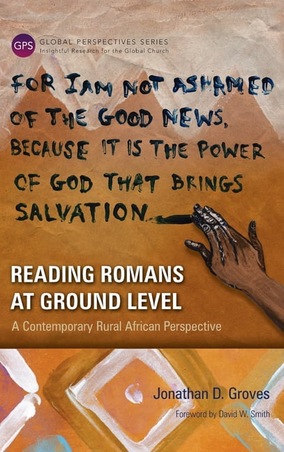 Reading Romans at Ground Level: A Contemporary Rural African ...