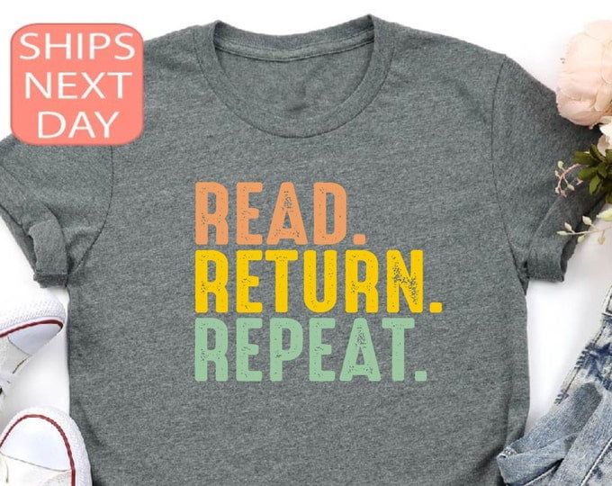 Reading Shirt, Read Return Repeat Shirts, Library Shirt, Bookworm Book ...