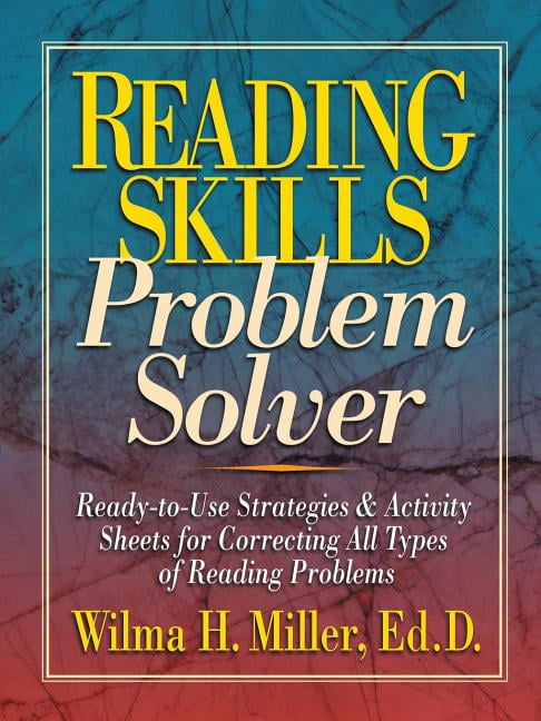 Reading Skills Problem Solver: Ready-To-Use Strategies and Activity ...