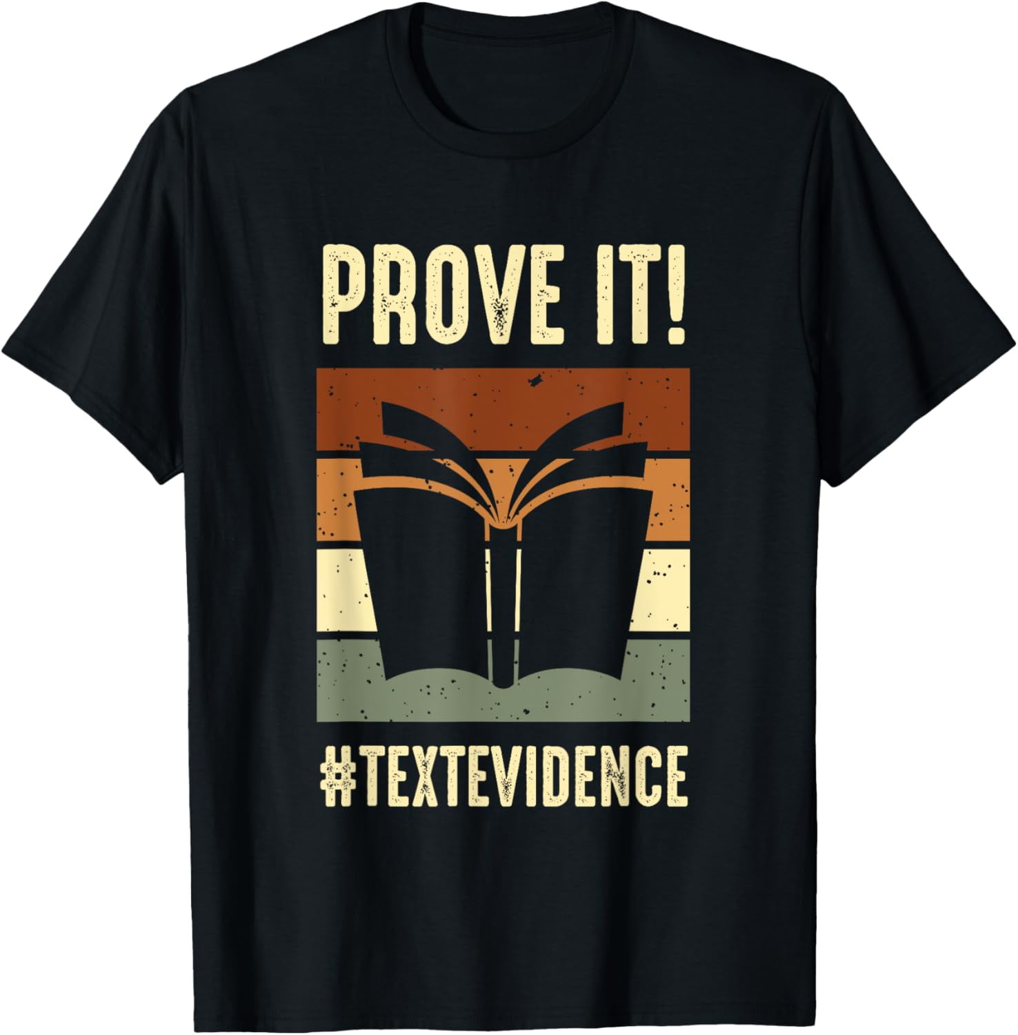 Reading Teacher Prove It Text Evidence T-Shirt - Walmart.com