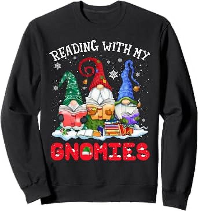 Reading With My Gnomies Christmas Funny Gnomes Reading Books Sweatshirt ...