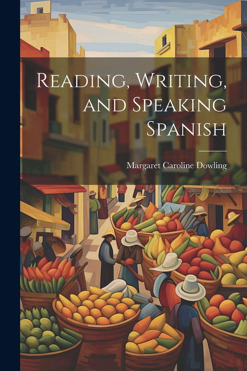 Reading, Writing, and Speaking Spanish - Walmart.com