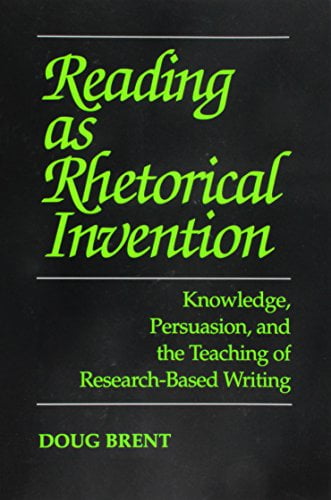 Pre-Owned Reading As Rhetorical Invention: Knowledge, Persuasion, and ...