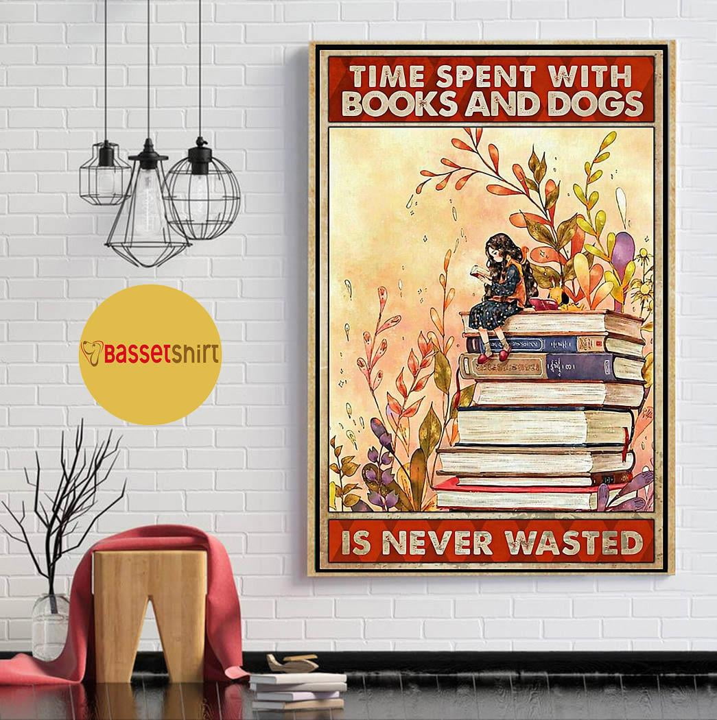 Reading girl time spent with books and dogs is never wasted poster 16 x ...