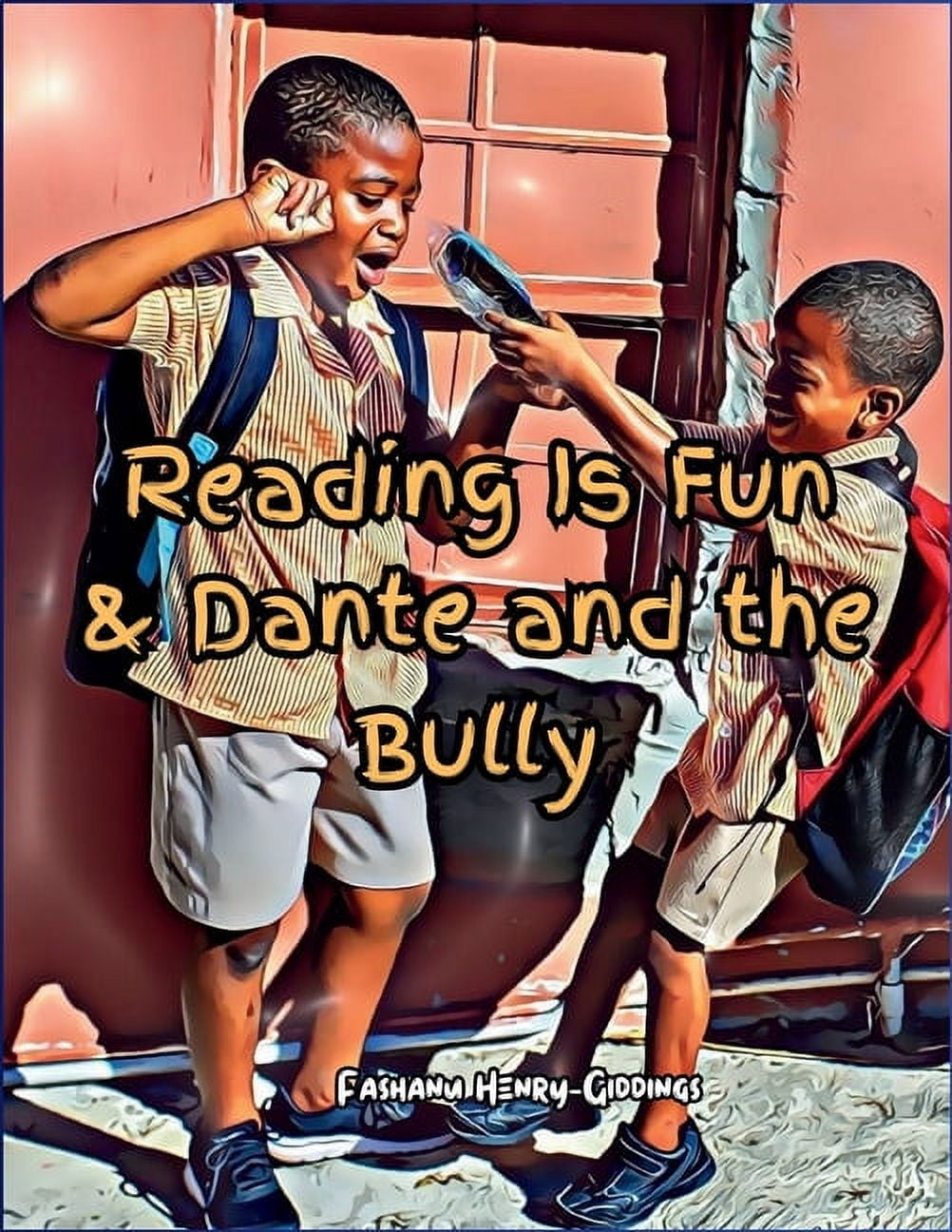 Reading is Fun & Dante and the Bully: Children Book about Bullying/ How ...