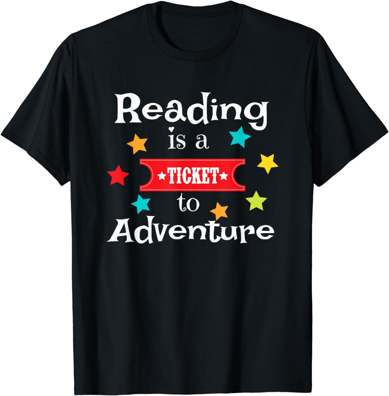 Reading is a Ticket to Adventure Fun Book School TShirt Gift - Walmart.com