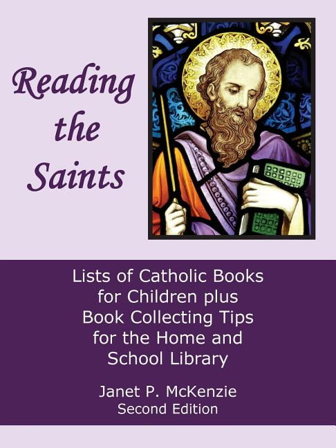 Reading the Saints: Lists of Catholic Books for Children Plus Book ...