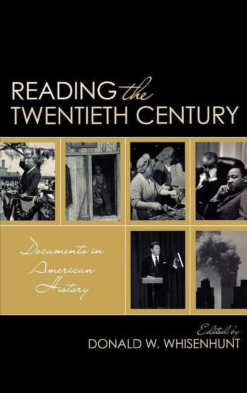 Reading the Twentieth Century: Documents in American History ...