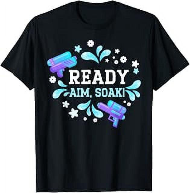 Ready Aim Soak Water Blaster Squirter Water Gun T-Shirt - Walmart.com