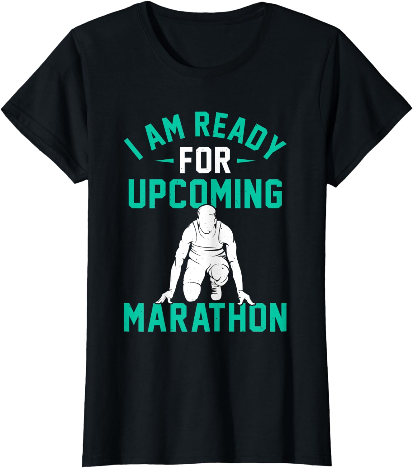 Ready For Upcoming Marathon Fitness Runner Running Graphic T-Shirt ...