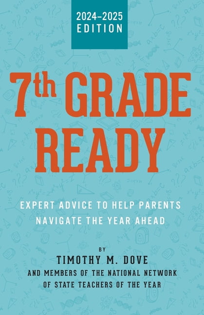 Ready Guide 7th Grade Ready: Expert Advice to Help Parents Navigate the ...
