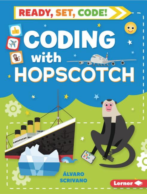 Ready, Set, Code!: Coding with Hopscotch (Paperback) - Walmart.com