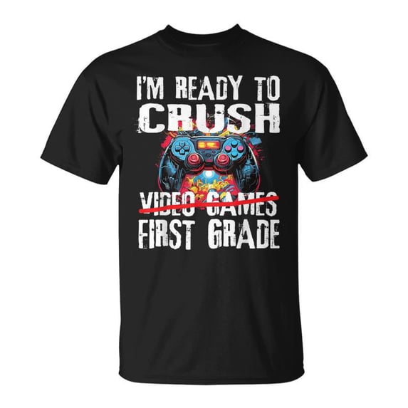 Ready To Crush Video Games First Grade 1St Day School Boys TShirt ...