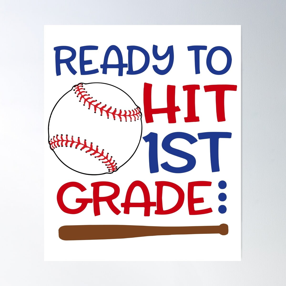 Ready To Hit 1St Grade Poster Wall Art, Modern Wall Decor For Living ...