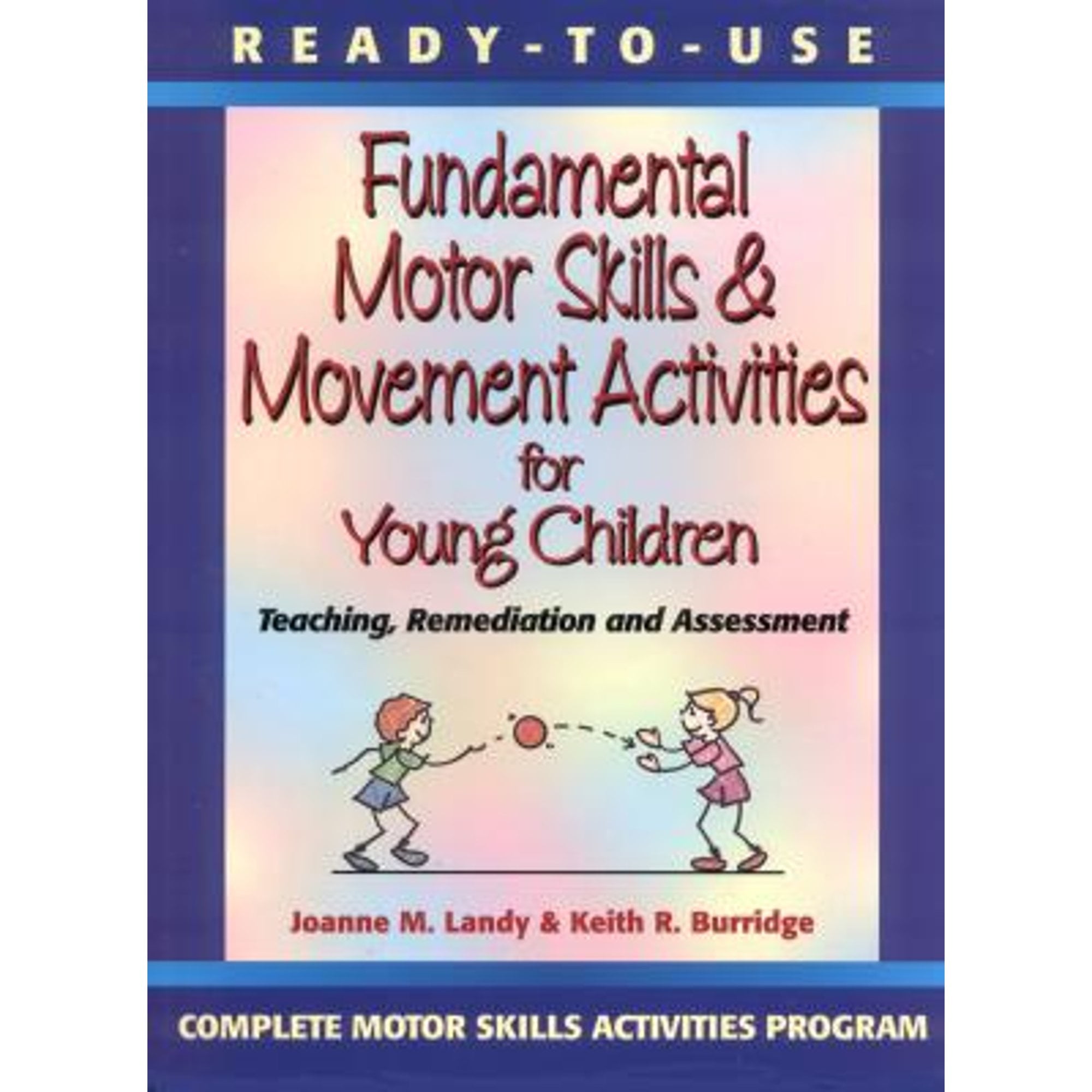 Ready-To-Use: Fundamental Motor Skills & Movement Activities F/ Young ...
