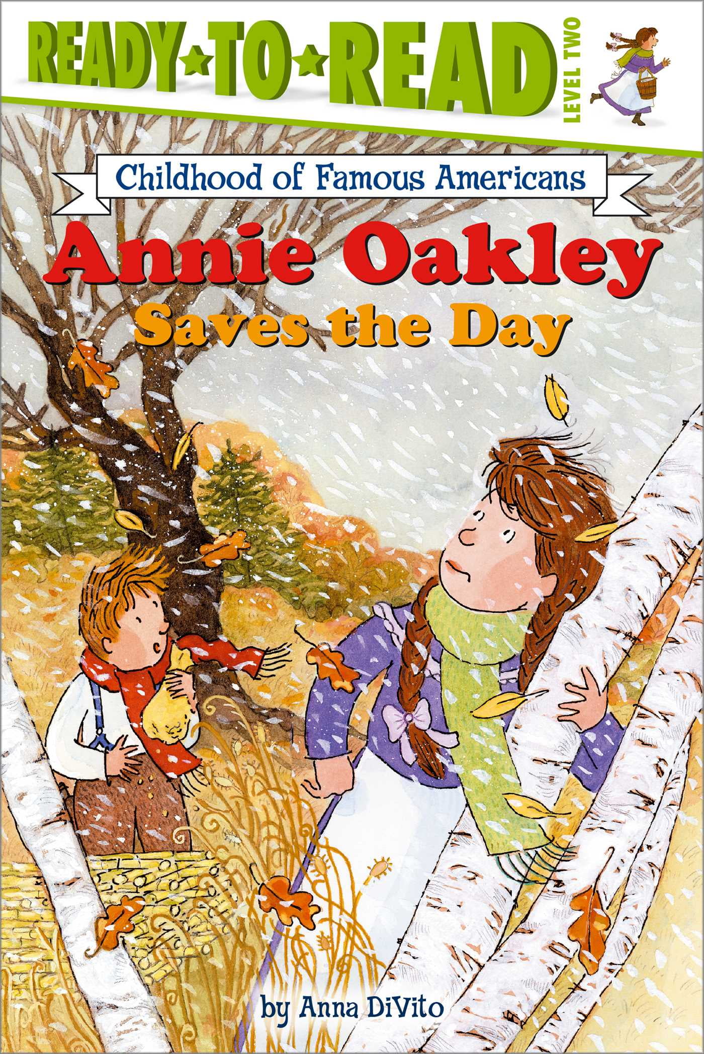 Ready-to-Read Childhood of Famous Americans: Annie Oakley Saves the Day ...