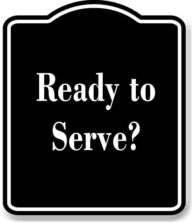 Ready to Serve BLACK Aluminum Composite Sign 15''x18'' - Walmart.com