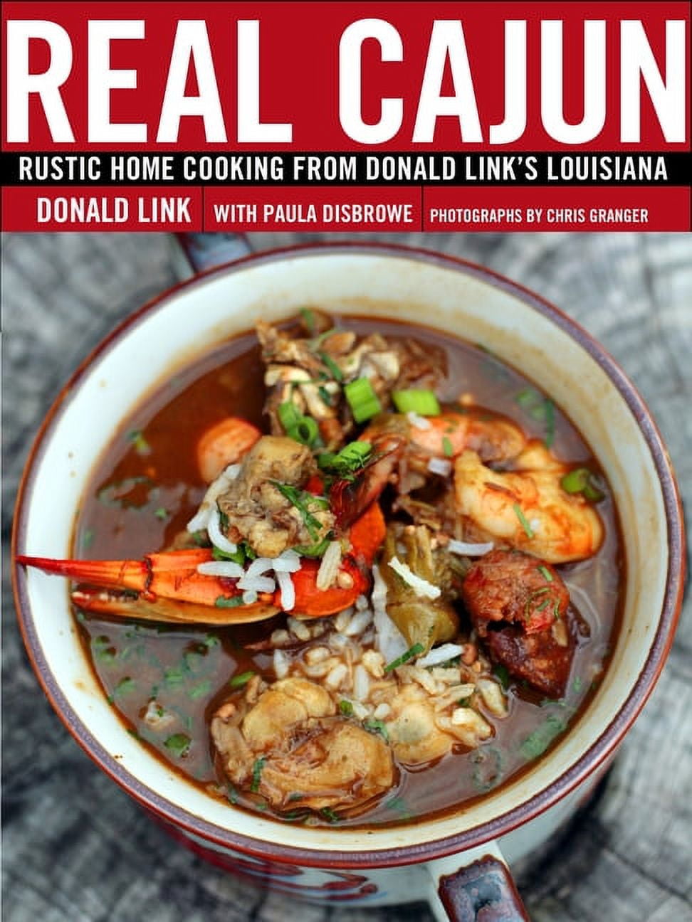 Real Cajun: Rustic Home Cooking from Donald Link's Louisiana: A ...