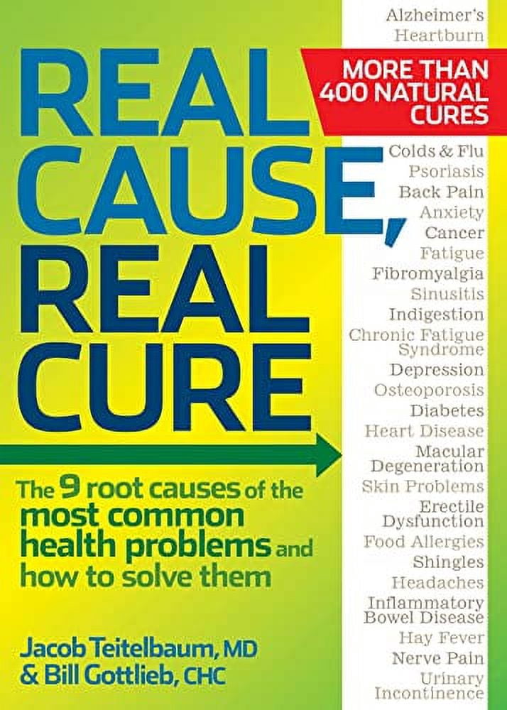 Pre-Owned Real Cause, Real Cure: The 9 root causes of the most common ...