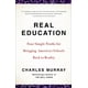 Real Education : Four Simple Truths for Bringing America's Schools Back ...