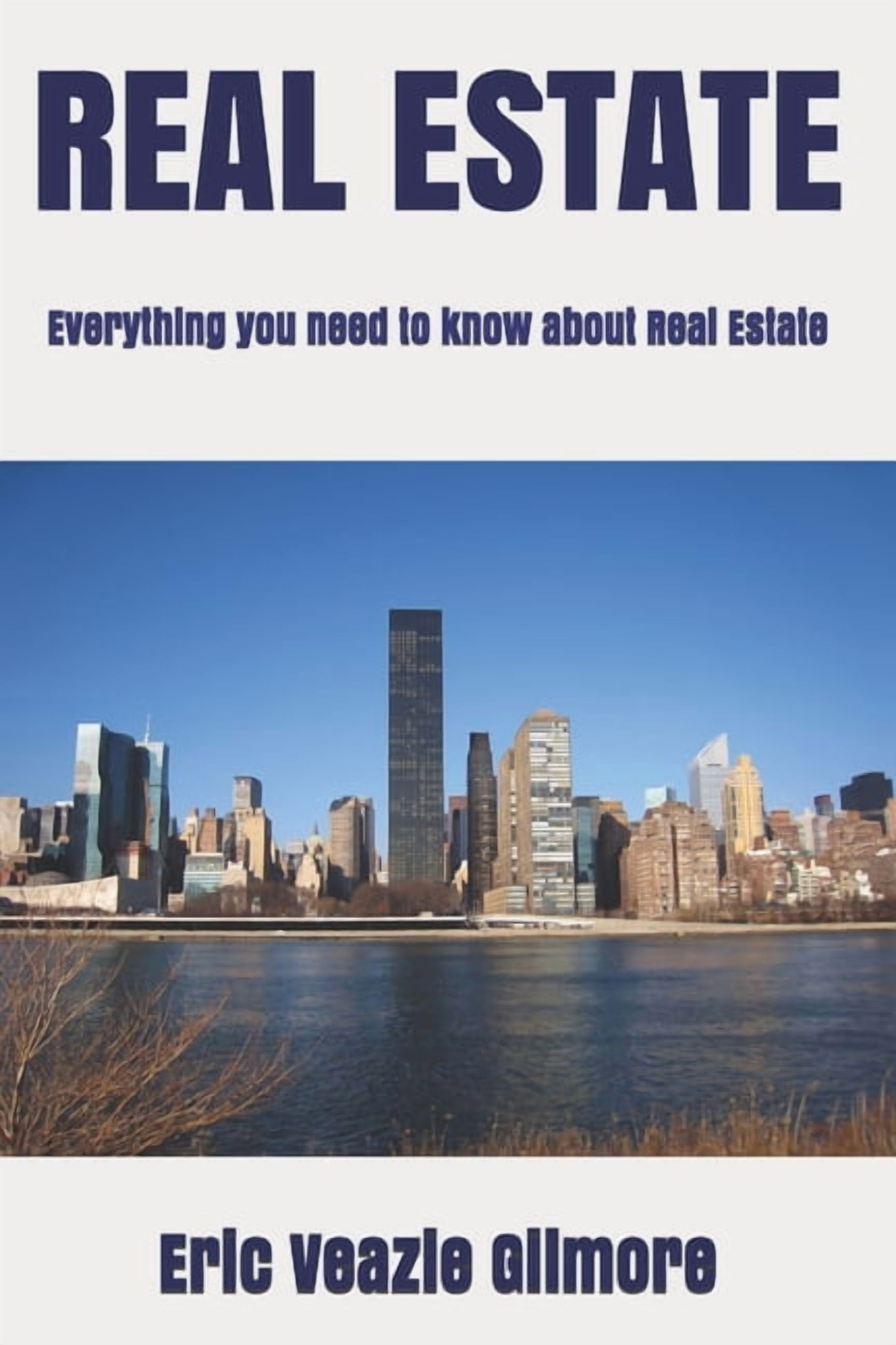 Real Estate: Everything you need to know about Real Estate (Paperback ...