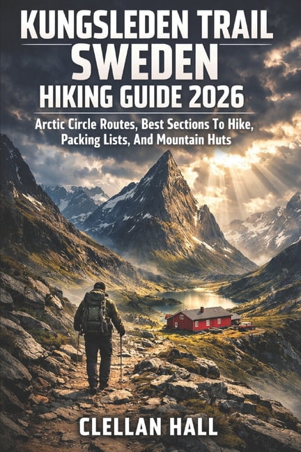 The Real Experience Travel Guides Kungsleden Trail Sweden Hiking Guide ...