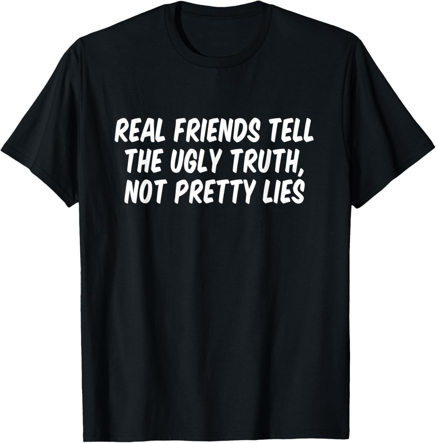 Real Friends Tell The Ugly Truth Not Pretty LiesT-Shirt - Walmart.com