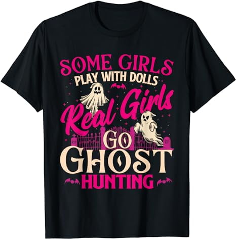 Real Girls Go Ghost Hunting - Ghosts Paranormal Researcher T-Shirt ...