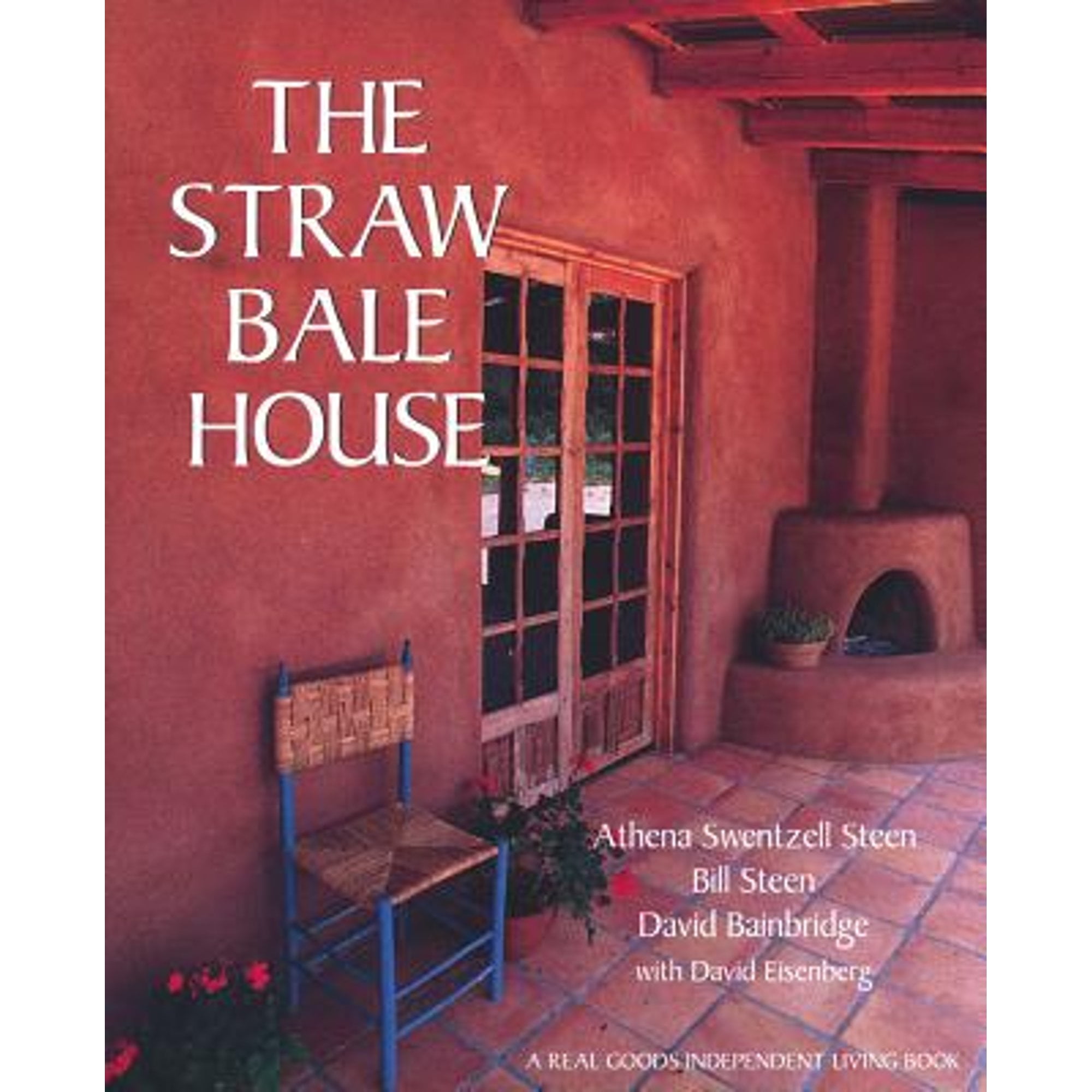 Real Goods Independent Living Book: The Straw Bale House (Paperback ...